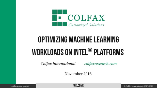 Intel colfax optimizing-machine-learning-workloads | PPT