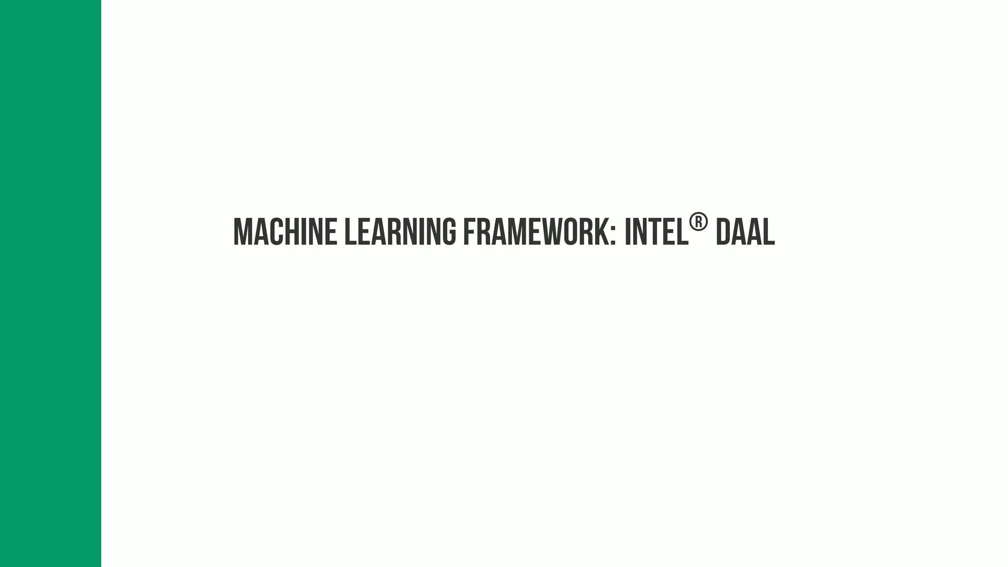 Optimize Machine Learning Workloads on Intel® Platforms | PPT