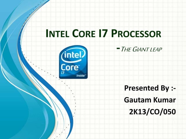 Intel core i7 processor | PPTX | Computing | Technology & Computing