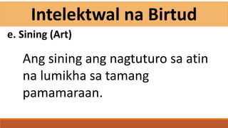 intelektwal na birtud at kahulugan.pptx