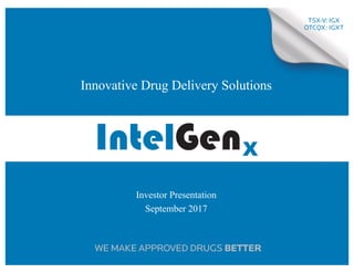 Intelgenx presentation september 2017 final | PPT