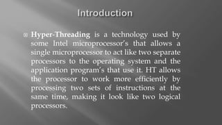 Intel hyper threading presentation | PPTX