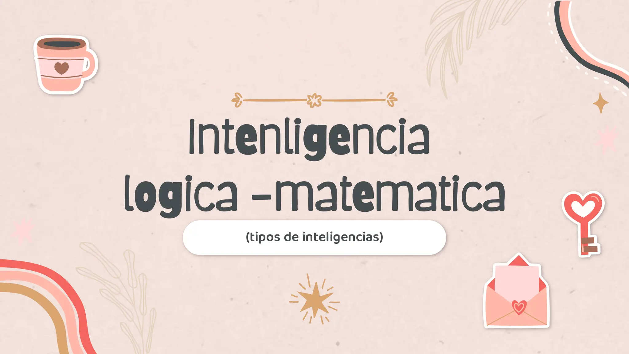 inteligencia lógico matemática presentación | PPT