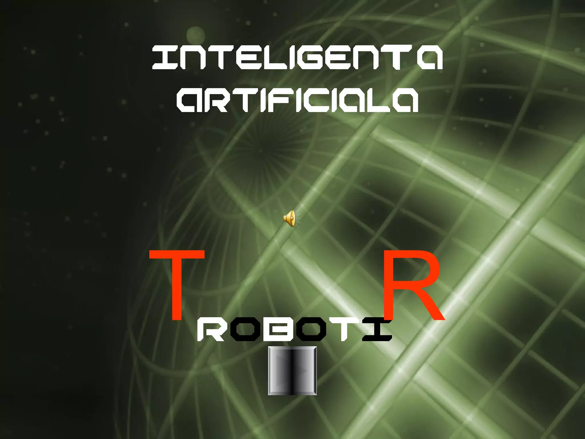 Inteligenta artificiala, robotul | PPS