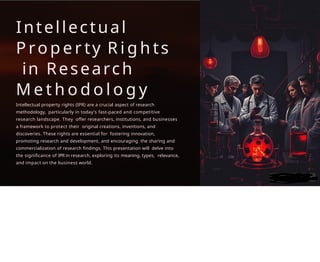 Intellectual-Property-Rights-in-Research-Methodology (3)_copy.pptx