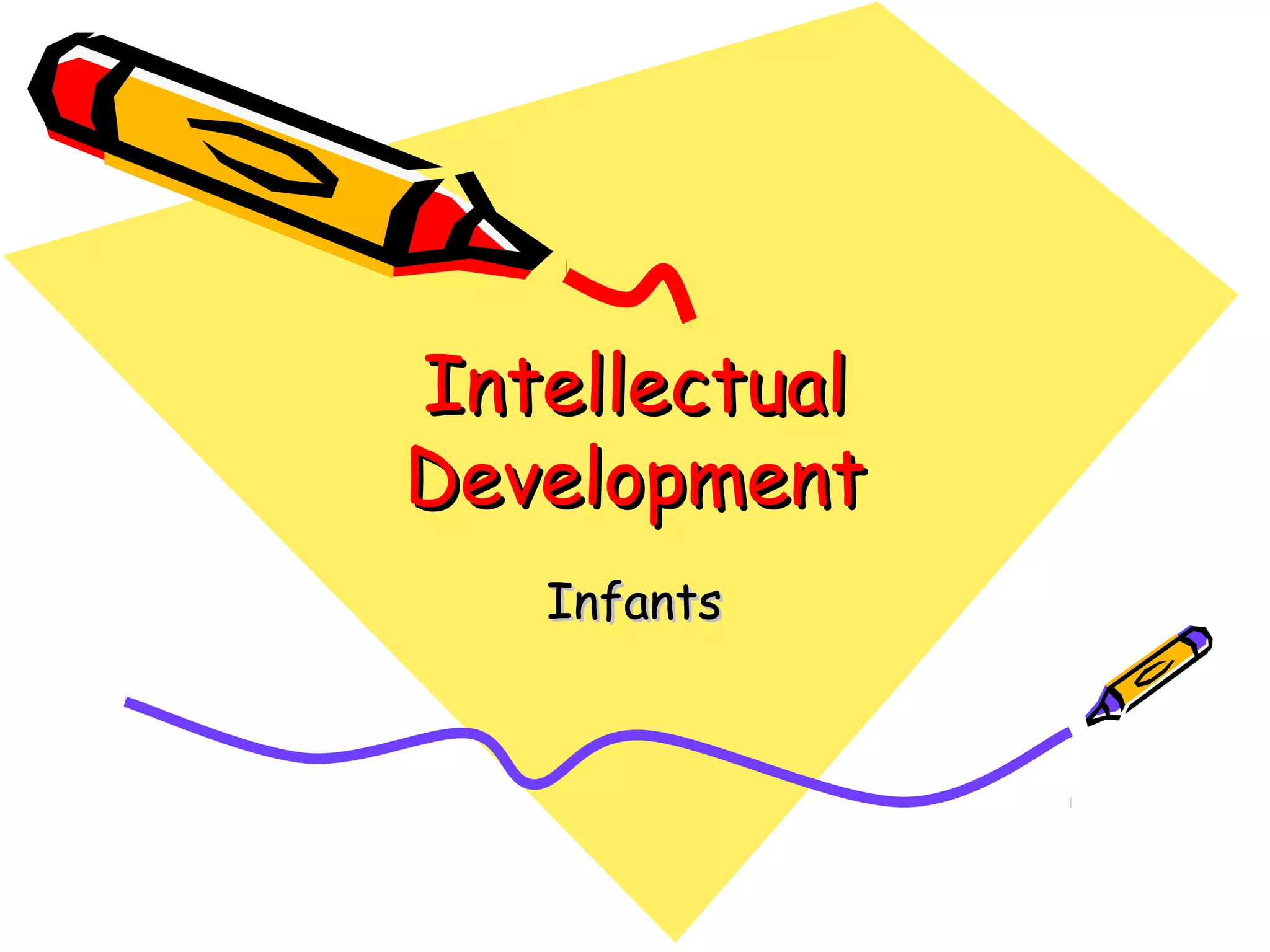 Intellectual development infants | PPT