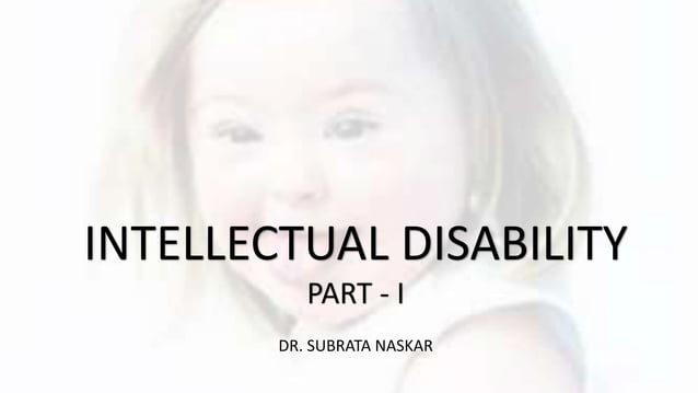 INTELLECTUAL DISABILITY PART- I | PPTX