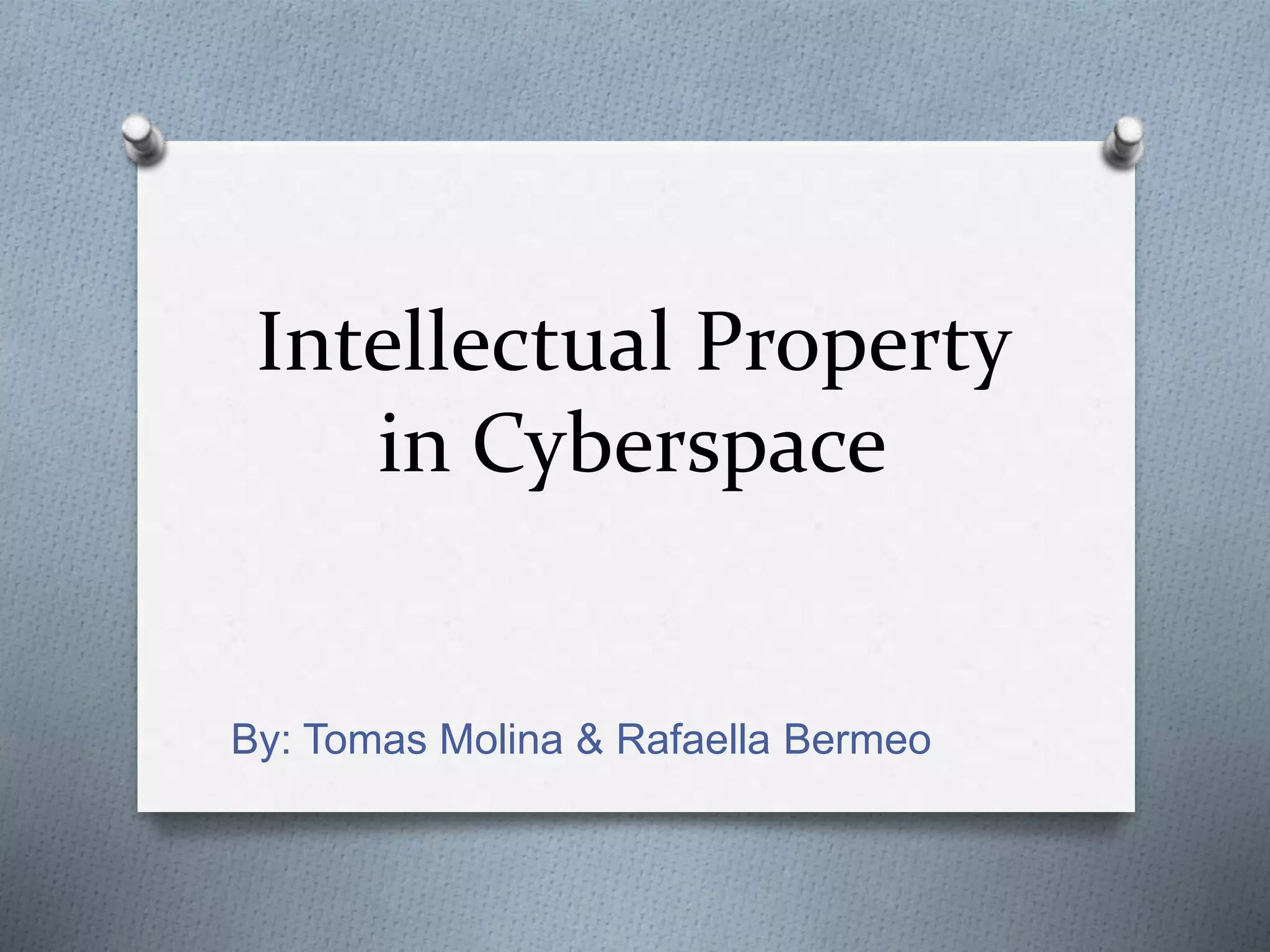 Intellectual property in cyberspace | PPT