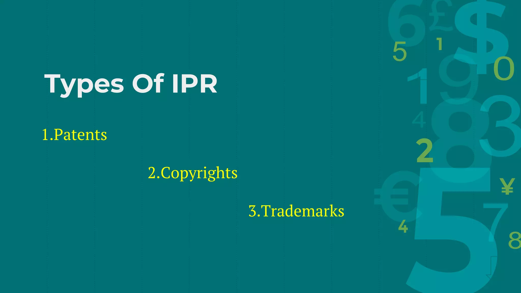 TYPES OF INTELLECTUAL PROPERTIES AND LEGISLATIONS COVERING IPR IN INDIA ...