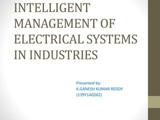 Intelligent management of electrical systems in industries | PPTX
