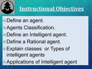 Intelligent Agent PPT ON SLIDESHARE IN ARTIFICIAL INTELLIGENCE | PDF