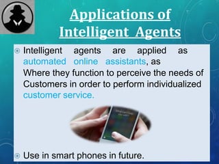 Intelligent Agent PPT ON SLIDESHARE IN ARTIFICIAL INTELLIGENCE | PDF