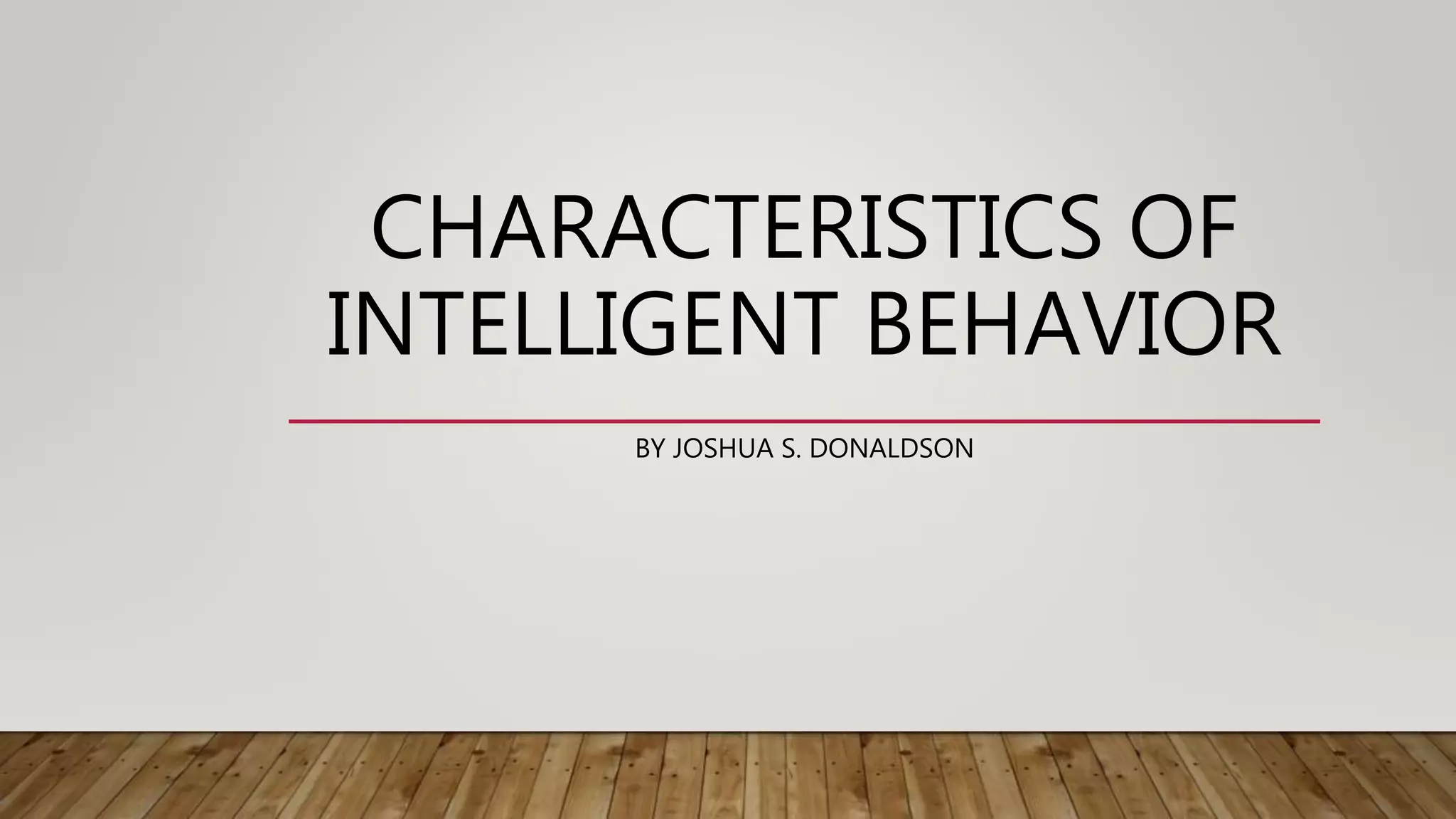 Intelligent behavior | PPTX