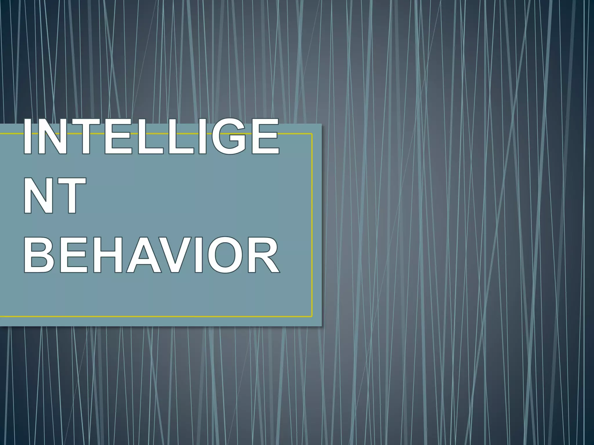 Intelligent behavior | PPT