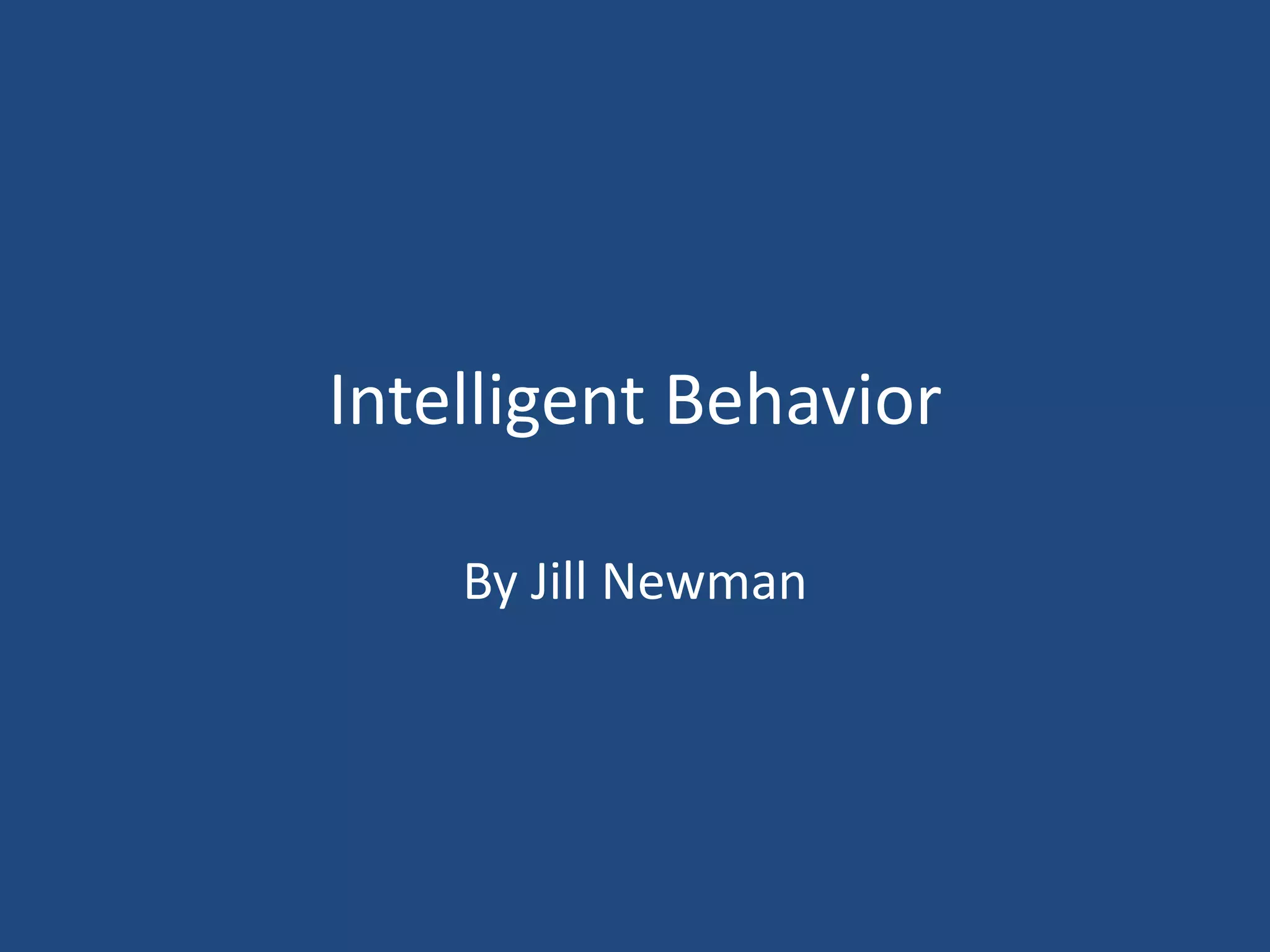 Intelligent behavior workshop 4 j newman | PPT