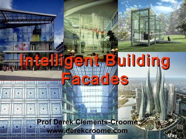 Prof Derek Clements-Croome - Intelligent building facades | PPT