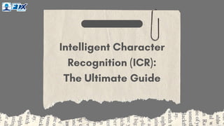 Intelligent Character Recognition (ICR): The Ultimate Guide | PPT