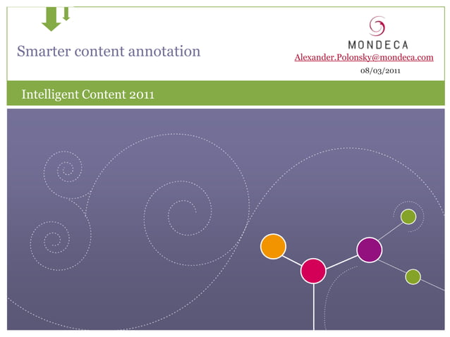 Smarter Content Annotation, Intelligent Content 2011, Mondeca | PPTX