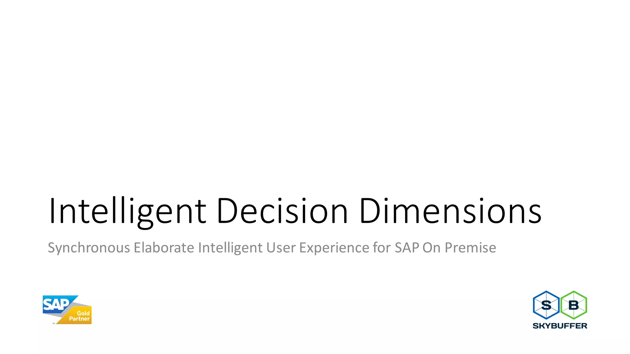 SAP certified Add-on of Intelligent Decision Dimensions powered by SAP ...