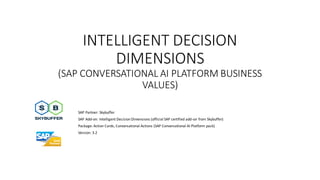 SAP certified Add-on of Intelligent Decision Dimensions powered by SAP ...