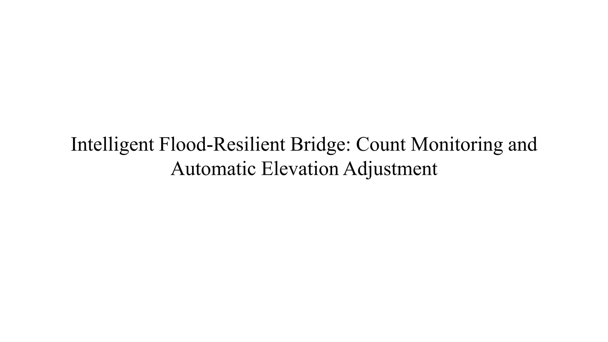 Intelligent Flood-Resilient Bridge Weight Monitoring and Automatic ...