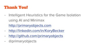 Intelligent Heuristics for the Game Isolation | PPT