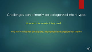 KNOW THE 4 CRITICAL TYPES OF CHALLENGES IN BUSINESS & LIFE | PPT
