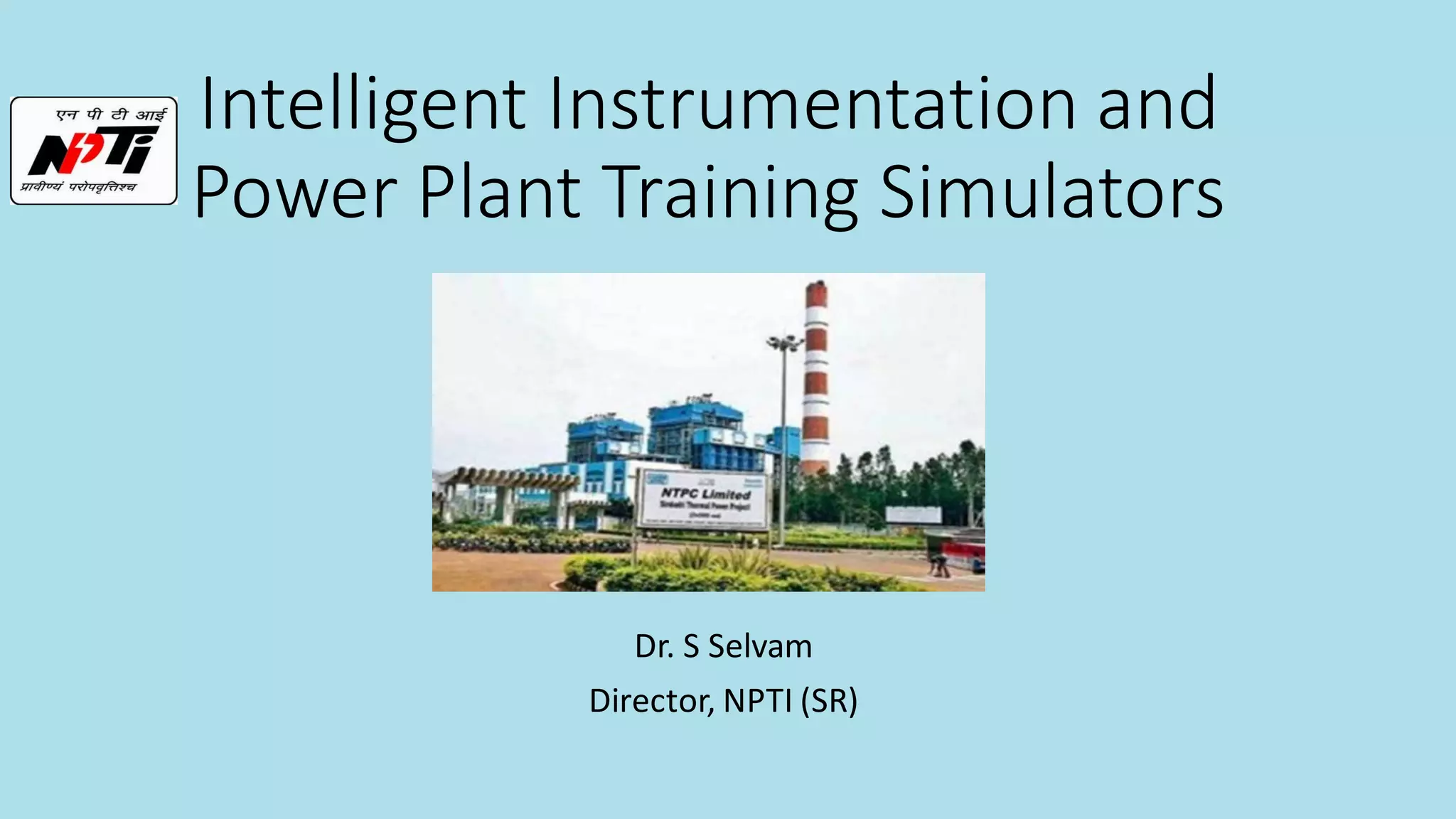 Intelligent Instrumentation And Power Plant Simulators Ppt