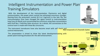 Intelligent instrumentation and power plant simulators | PPT