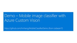 Intelligent Mobile App with Azure Custom Vision | PPT