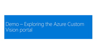 Intelligent Mobile App with Azure Custom Vision | PPT