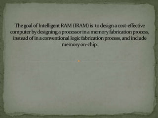 Intelligent ram | PPT