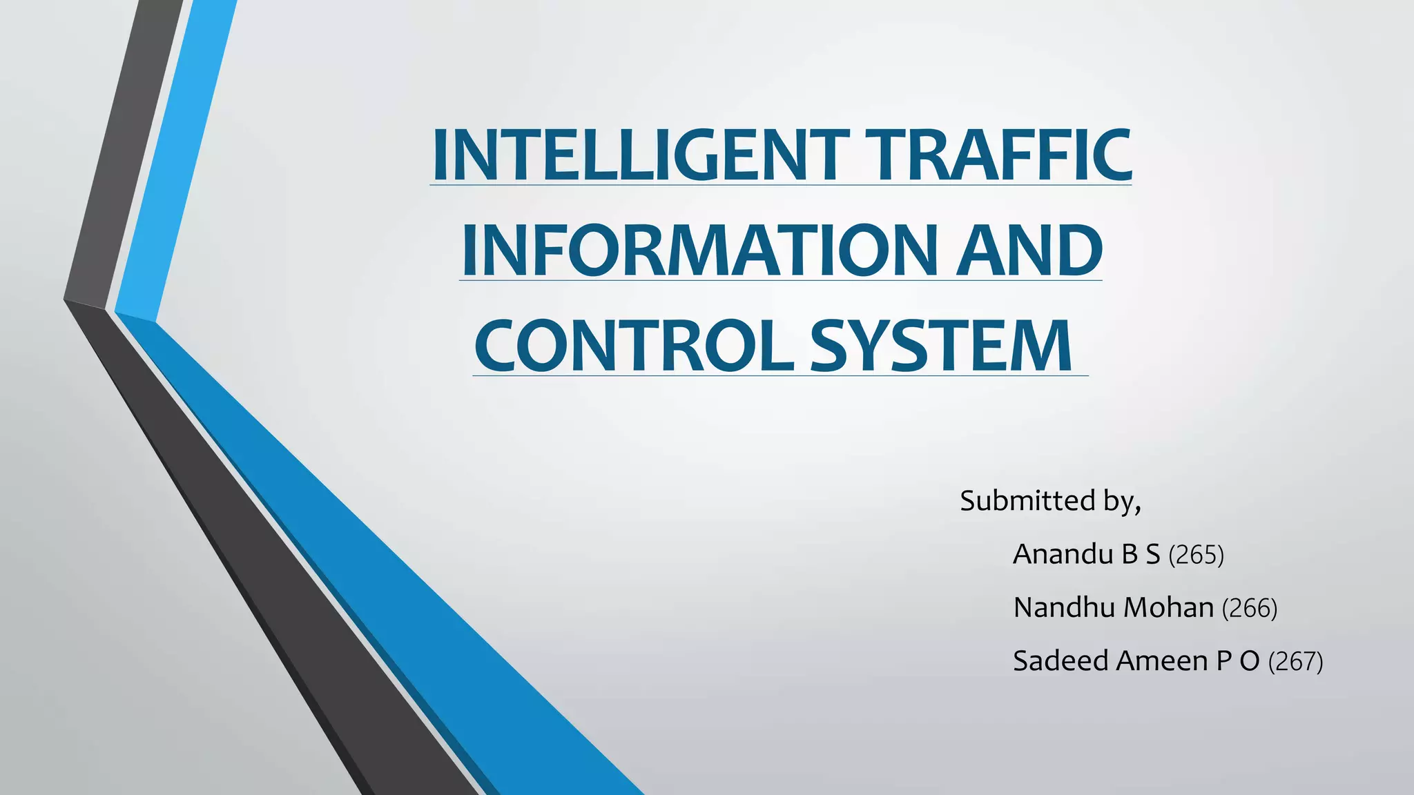 Intelligent traffic information and control system | PPTX