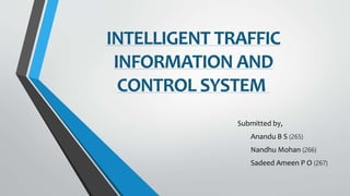 Intelligent traffic information and control system | PPTX