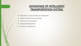 INTELLIGENT TRANSPORTATION SYSTEMS..pptx
