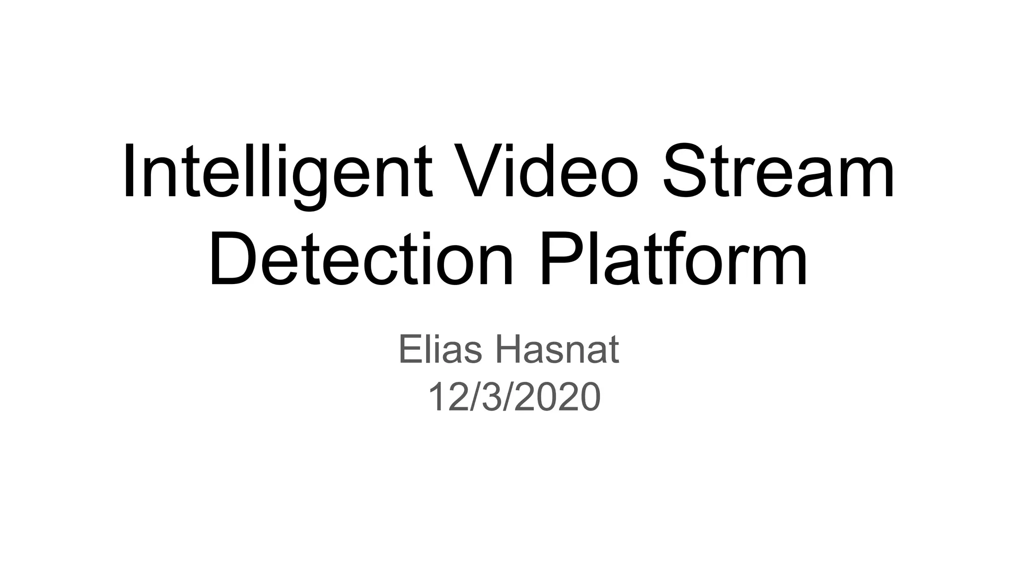 Intelligent video stream detection platform | PPT