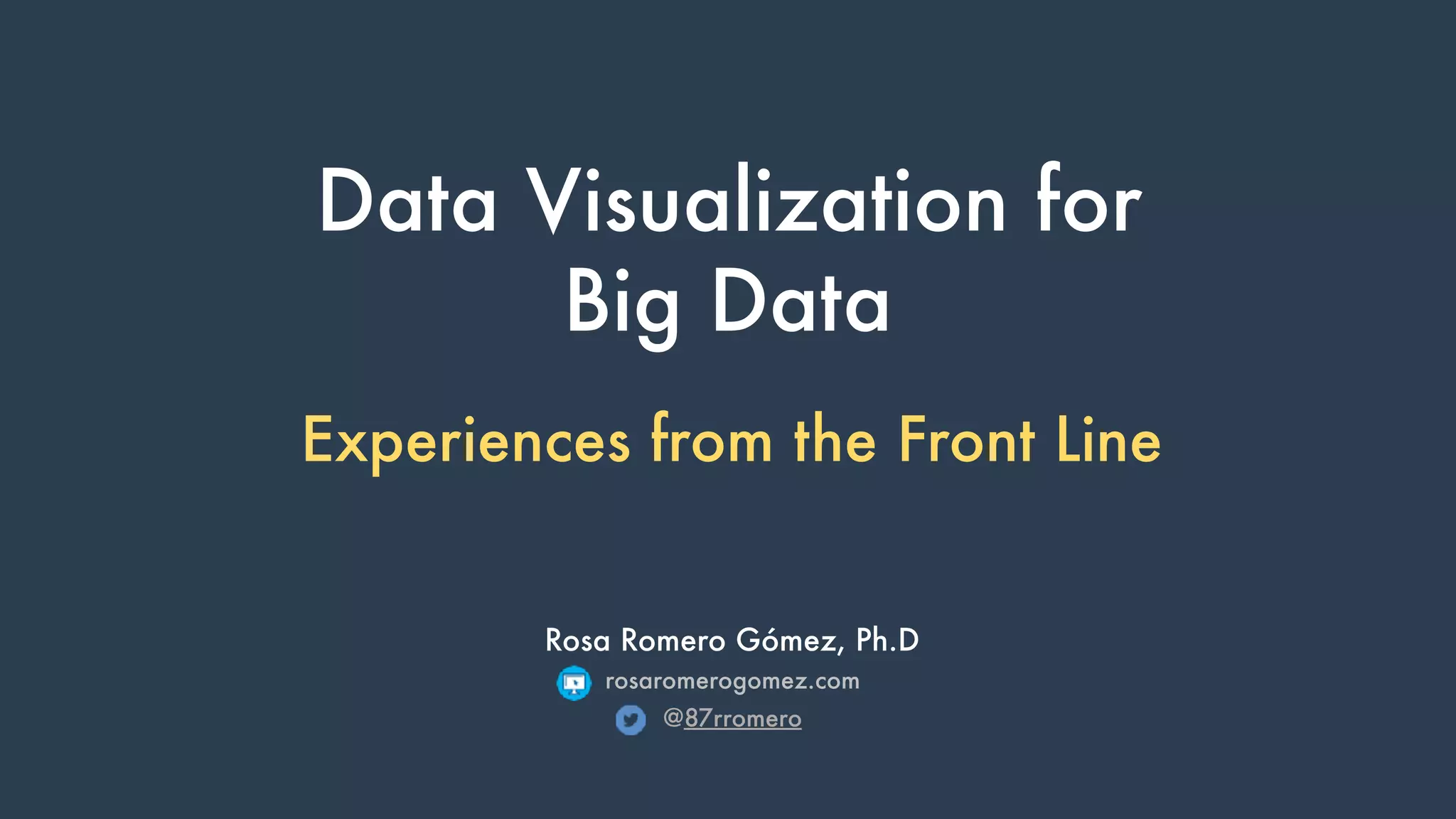 Data Visualization for Big Data: Experience from the Front Line | PDF