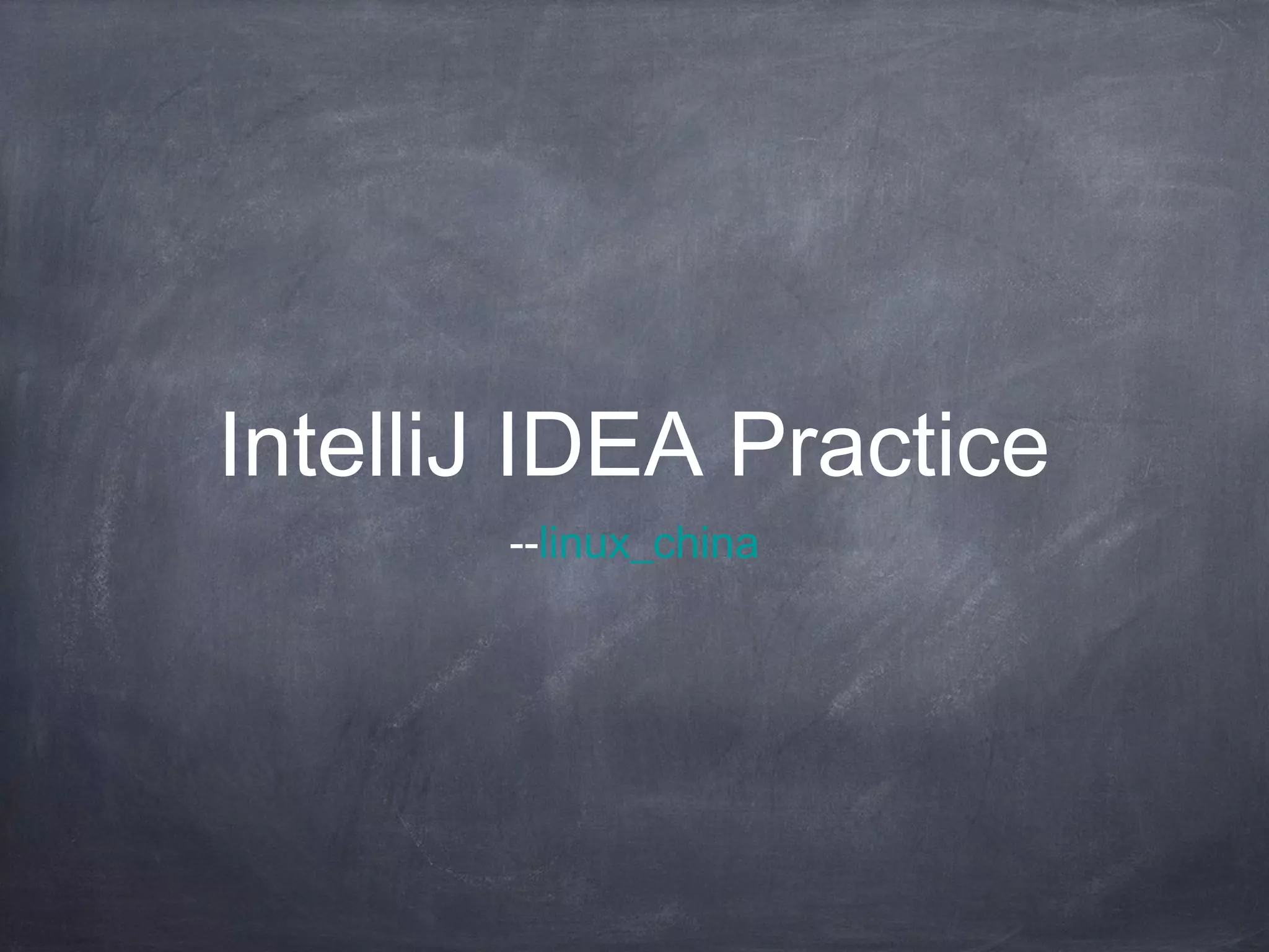 Intelli j idea practice | PPT | Web Development | Internet