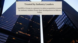 IntelliPro Group - Talent Acquisition Pioneer | PDF