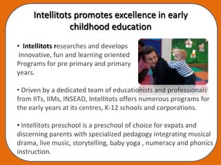 Intellitots- Promoting excellence in early childhood education | PPTX