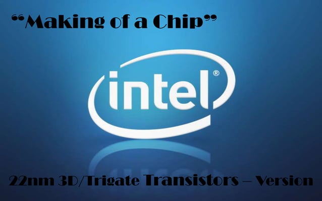 Intel proccessor manufacturing | PPTX