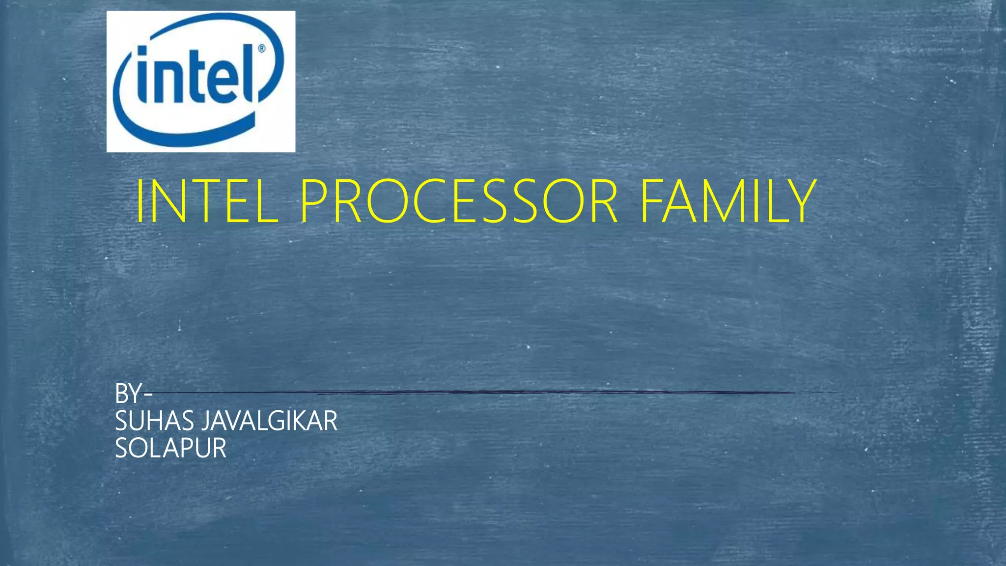 Intel processor family | PPTX
