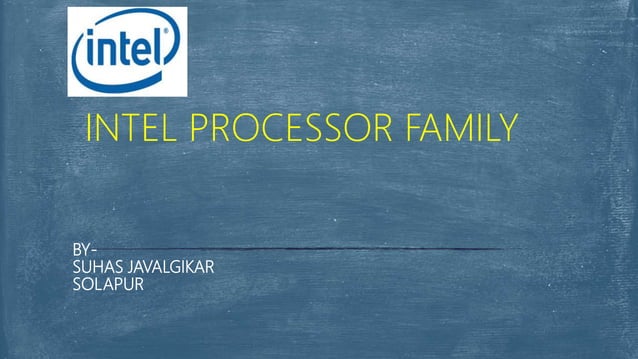 Intel processor family | PPTX