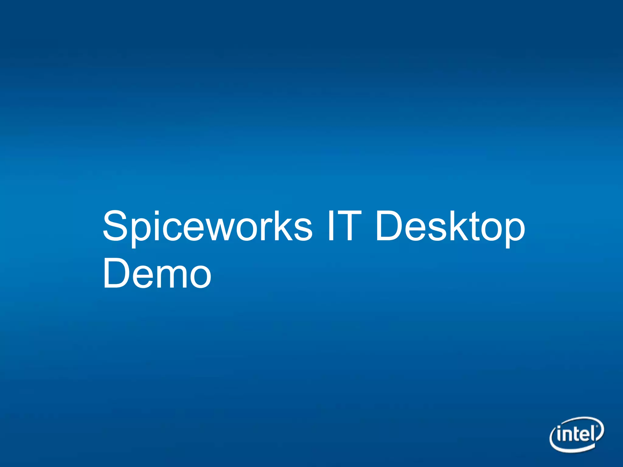 How Spiceworks Integrated Intel Technology into the Spiceworks IT ...