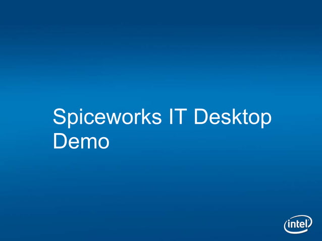 How Spiceworks Integrated Intel Technology into the Spiceworks IT ...