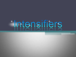 Intensifiers | PPTX
