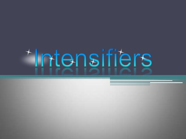 Intensifiers | PPT