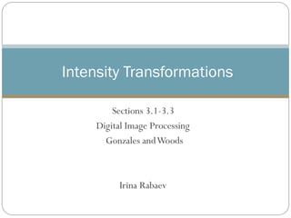 Intensity Transformation and Spatial Filtering -Gonzales Chapter 3.1-3. ...