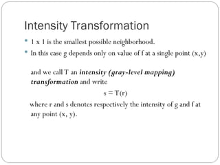 Intensity Transformation and Spatial Filtering -Gonzales Chapter 3.1-3. ...