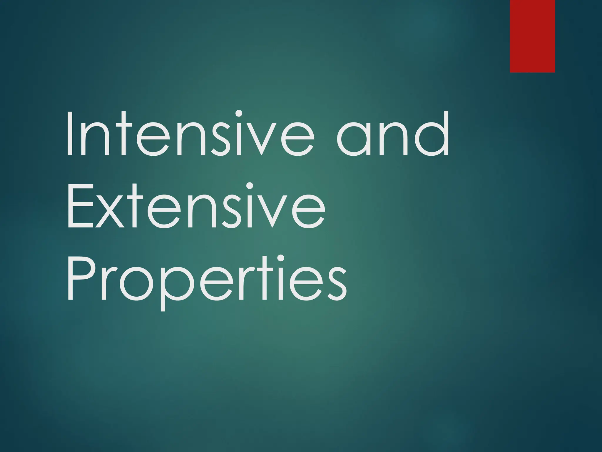 Intensive and Extensive Properties1211.ppt